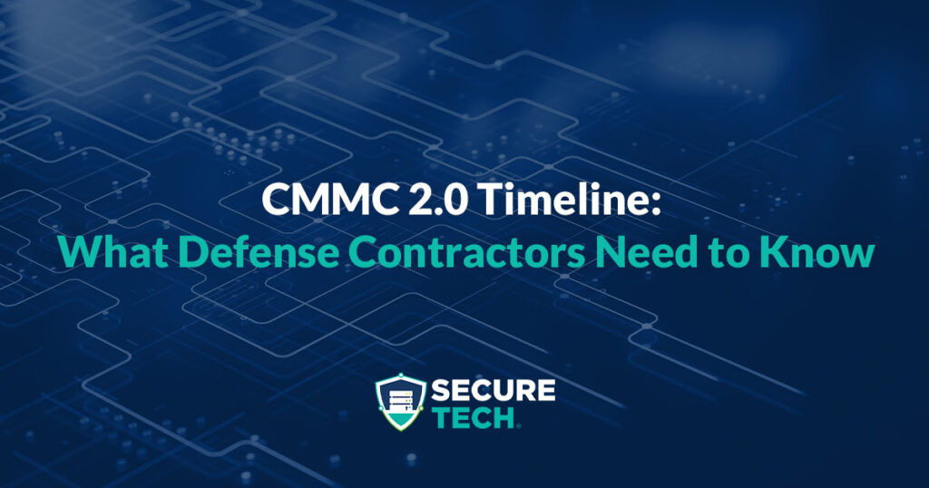 CMMC 2.0 Timeline: What Defense Contractors Need to Know